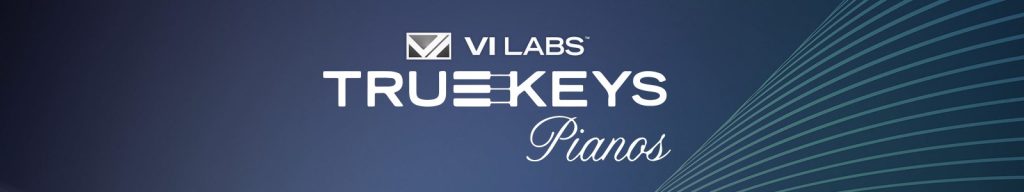 True Keys Piano Bundle by VI Labs | Audio Plugin Deals