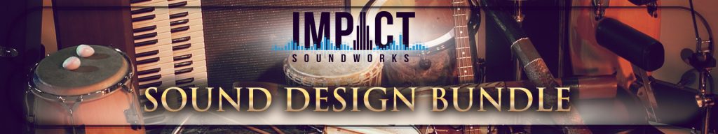Sound Design Bundle by Impact Soundworks | Audio Plugin Deals