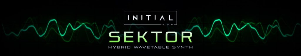 SEKTOR by Initial Audio | Audio Plugin Deals