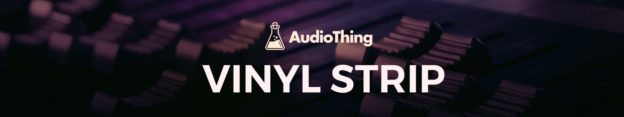 VINYL STRIP - Modular Channel Strip VST/AU/AXX Plugin by AUDIOTHING | Audio Plugin Deals