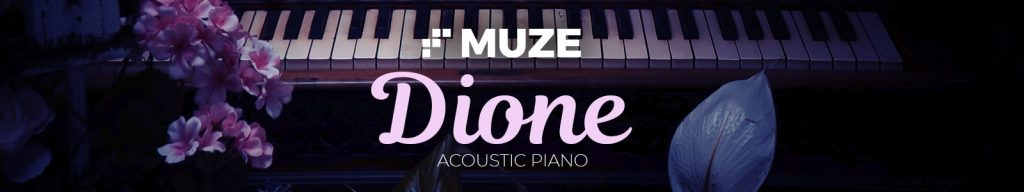 Dione Acoustic Piano by MUZE | Audio Plugin Deals