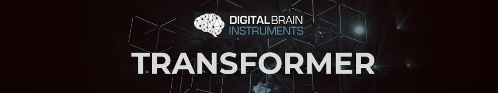 Transformer (VST, AU) by Digital Brain Instruments | Audio Plugin Deals