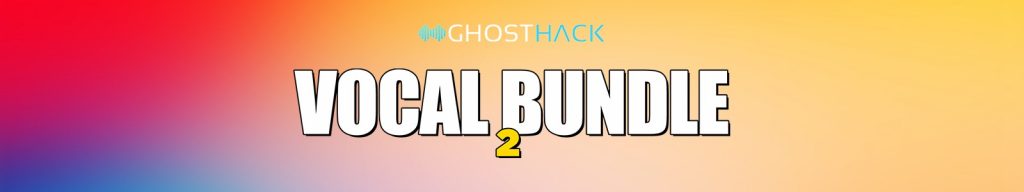 Ultimate Vocal Bundle 2 by GHOSTHACK | Audio Plugin Deals