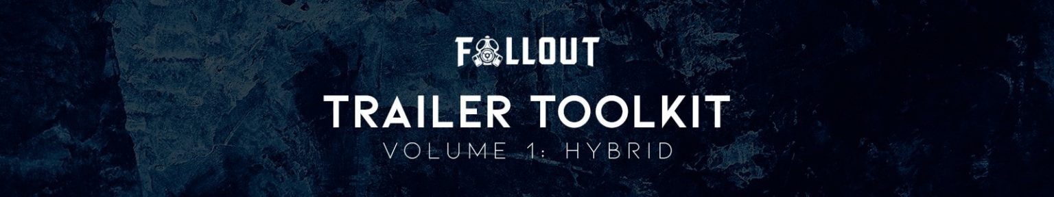 Trailer Toolkit Vol. 1: Hybrid by Fallout Music Group | Audio Plugin Deals