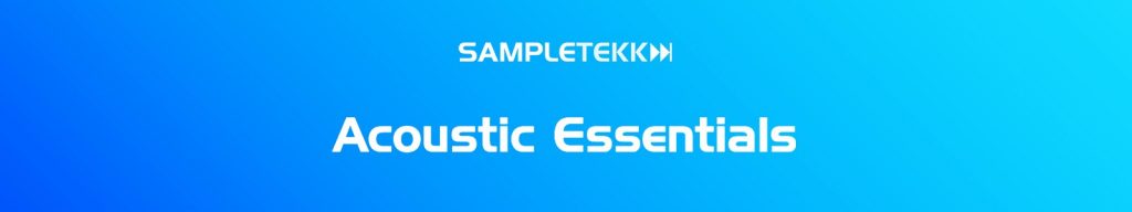 Acoustic Essentials Collection by Sampletekk | Audio Plugin Deals