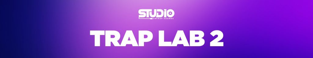 Trap Lab 2 by Studio Trap Sounds | Audio Plugin Deals