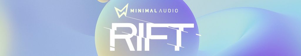 Rift by Minimal Audio | Audio Plugin Deals