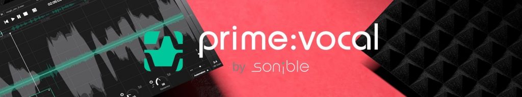 prime:vocal by Sonible | Audio Plugin Deals