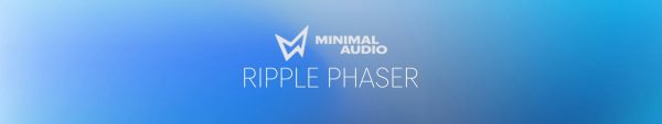 Ripple Phaser by Minimal Audio | Audio Plugin Deals
