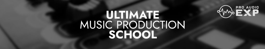 Ultimate Music Production School by Pro Audio EXP | Audio Plugin Deals