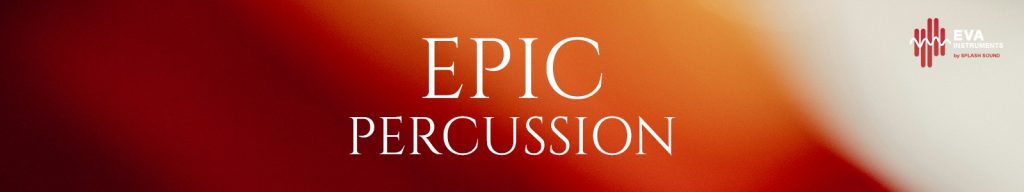 Epic Percussion 2 by Eva Instruments | Audio Plugin Deals