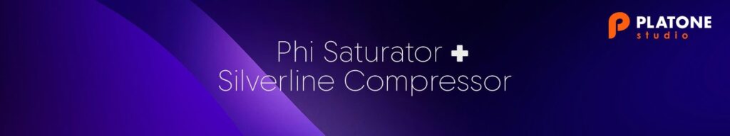 Phi Saturator + Silverline Compressor Bundle by Platone Studio | Audio ...