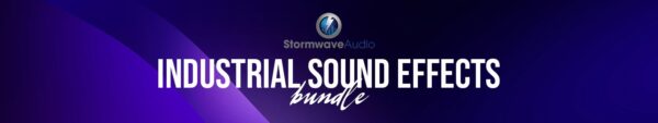 Industrial Sound Effects Bundle by Stormwave Audio | Audio Plugin Deals