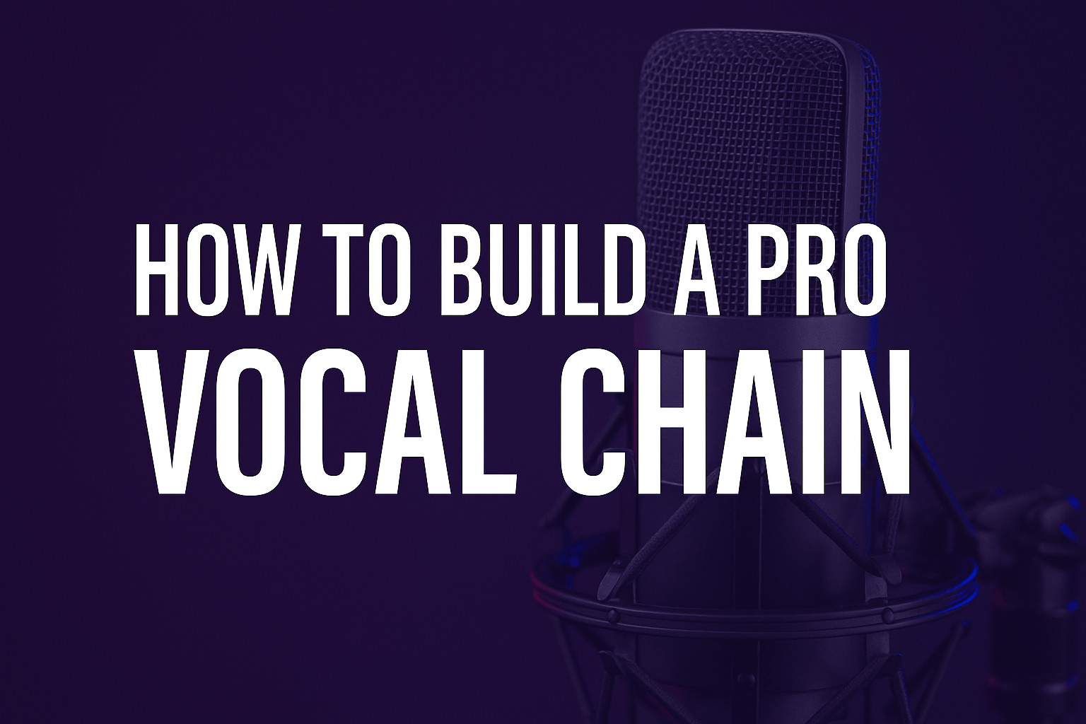 How to Build a Pro Vocal Chain Using Only Discounted Plugins