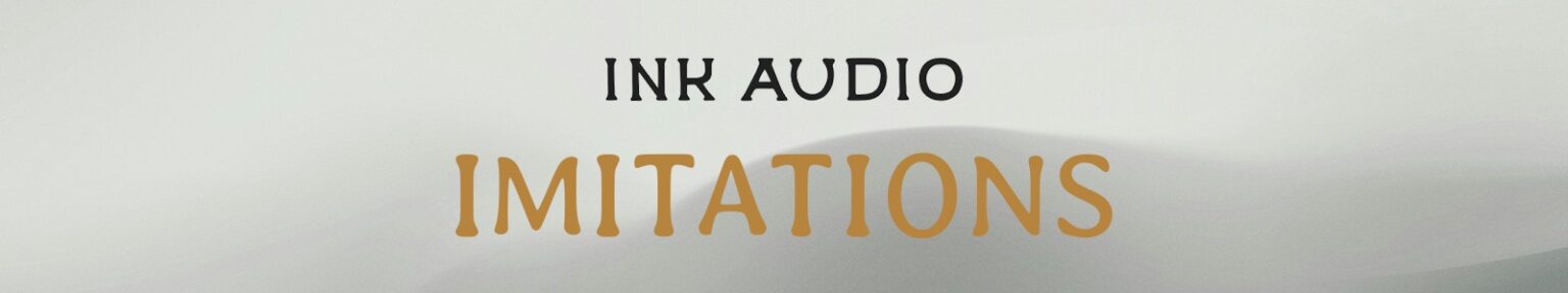 Imitations by Ink Audio | Audio Plugin Deals