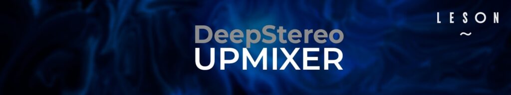 DeepStereo Upmixer by Leson | Audio Plugin Deals