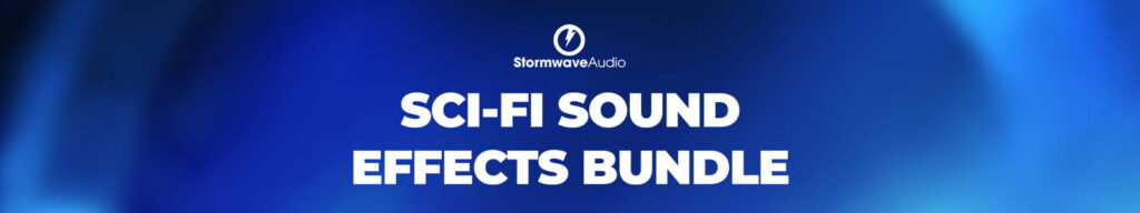 Sci-Fi Sound Effects Bundle by Stormwave Audio | Audio Plugin Deals