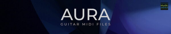 Aura - Guitar MIDI Files by Mystic Alankar | Audio Plugin Deals